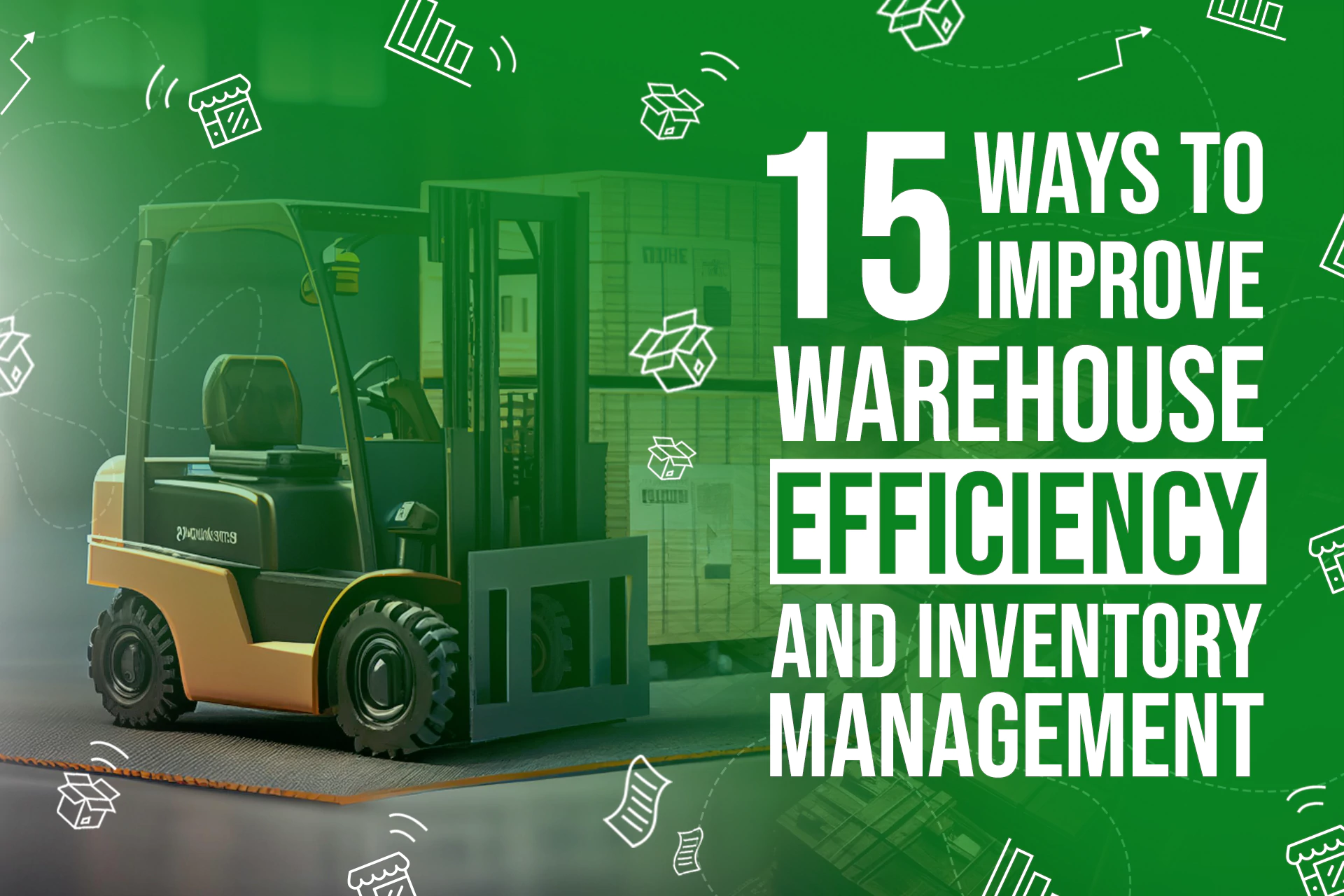 15 ways to improve warehouse efficiency and inventory management